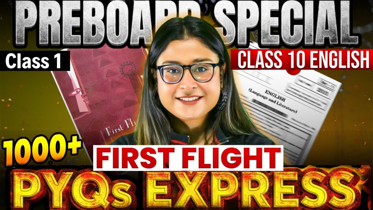 🔥 Class 10 English PYQ Express | Most Expected PYQs | First Flight Book ...