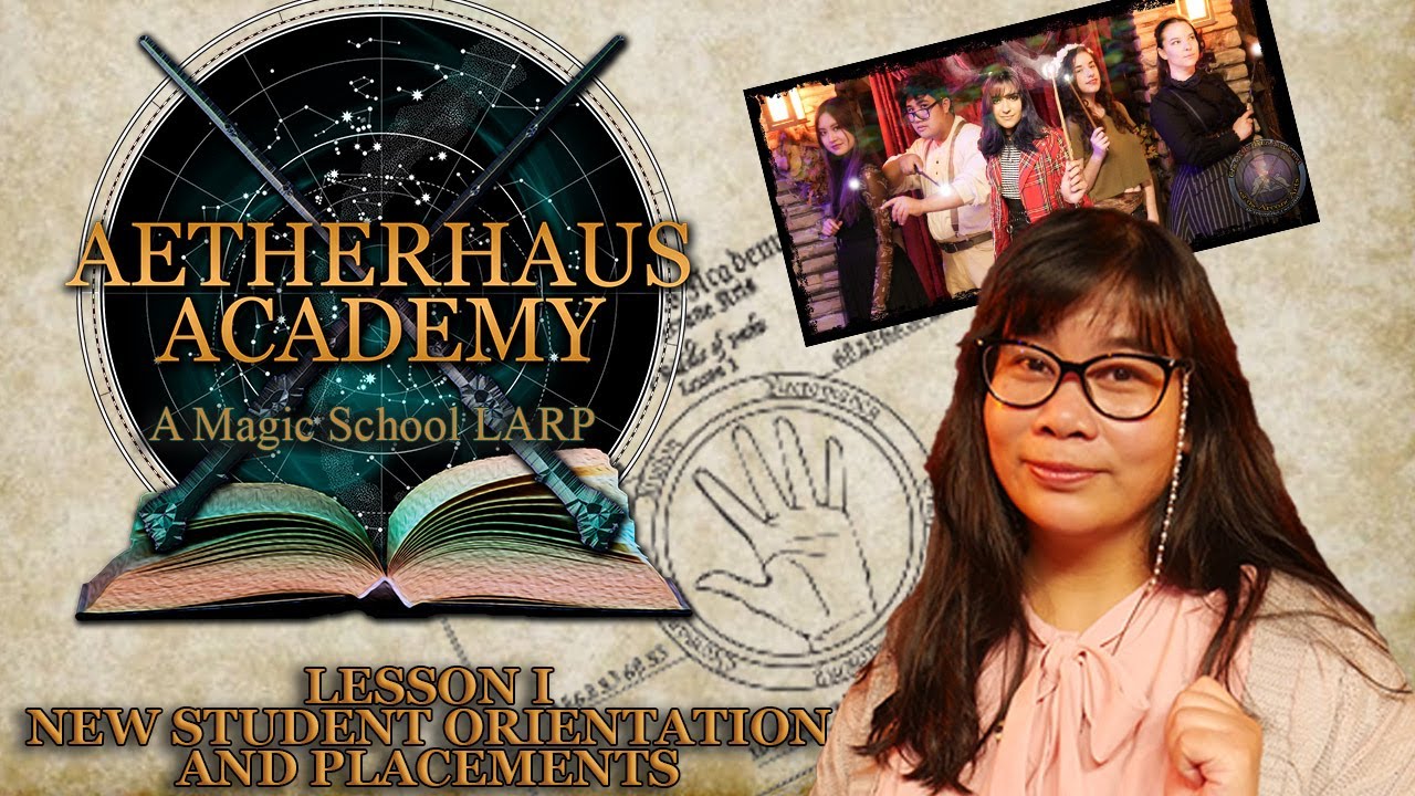 Aetherhaus Academy - Lesson I: New Student Orientation and Placements ...