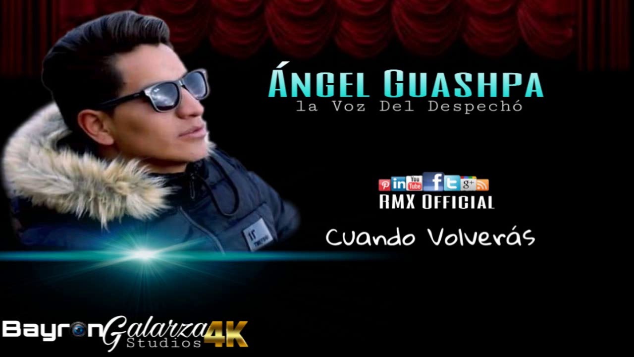 ANGEL GUASHPA ((CUANDO VOLVERAS)) RmX DJ Bayron Galarza.. - YouTube