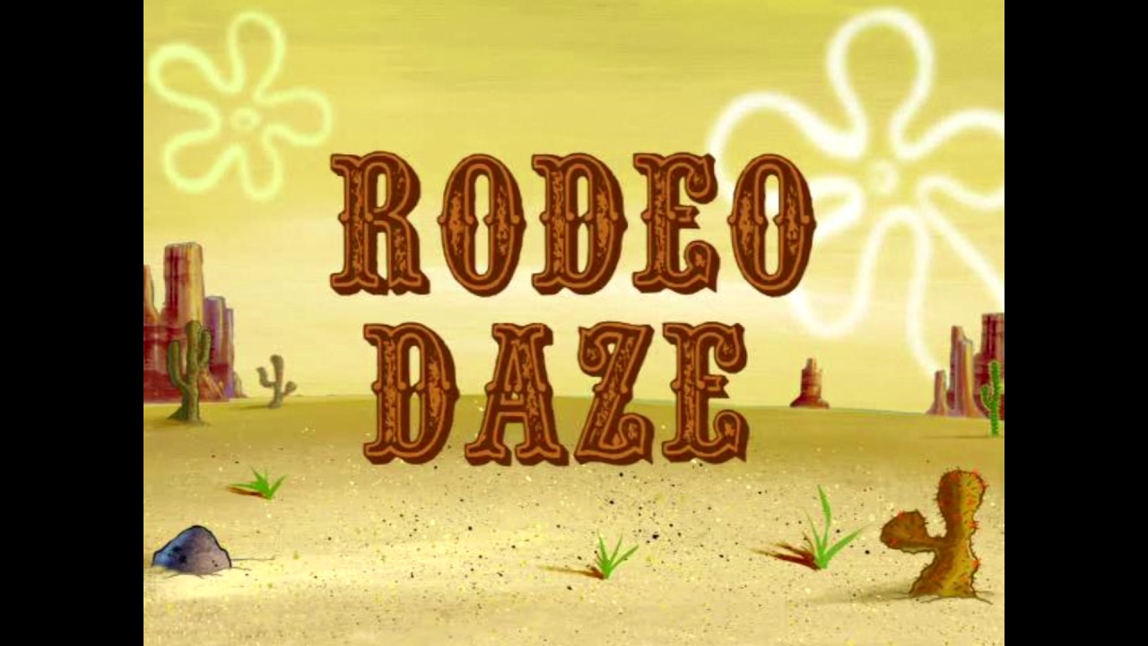 SpongeBob SquarePants Song: That's A Rodeo - YouTube