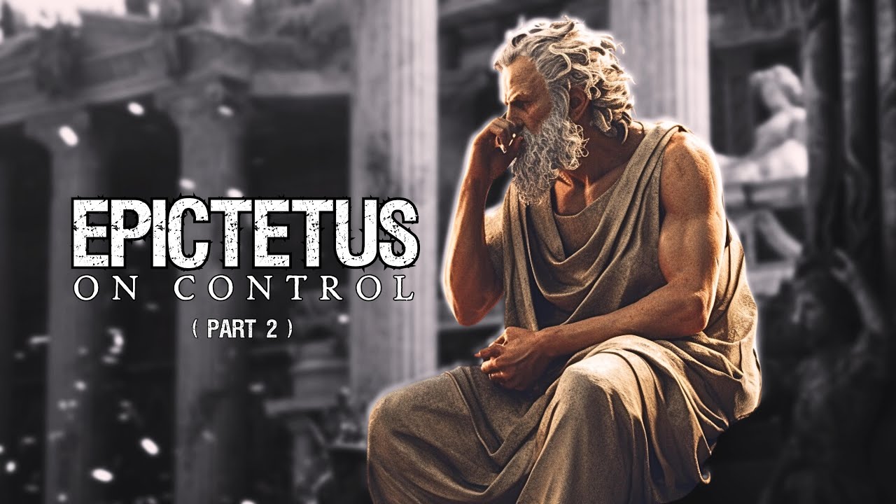 Epictetus Quotes About Control Part 2 | Inspirational Stoic Quotes for ...