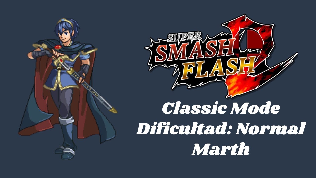 Super Smash Flash 2 (Classic Mode, Modo Normal | Marth) - YouTube