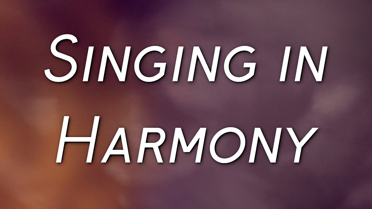 Introduction || Singing in Harmony - YouTube