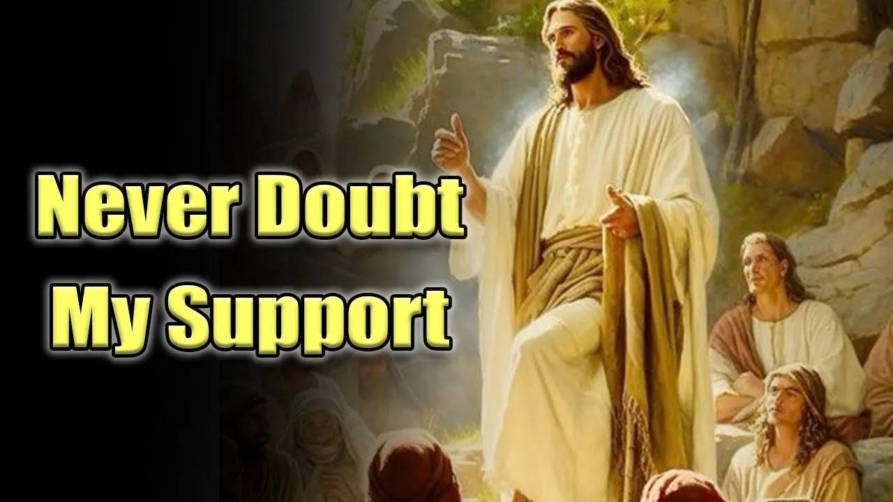 Never Doubt My Support | God Says | God Message Today | Gods Message ...