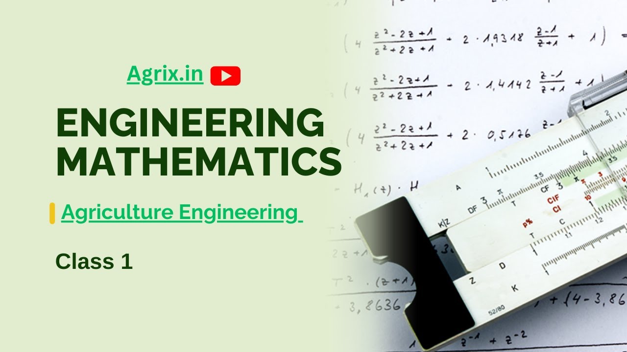 Engineering Mathematics | Agriculture Engineering | Class 1 | @Agrix.in ...