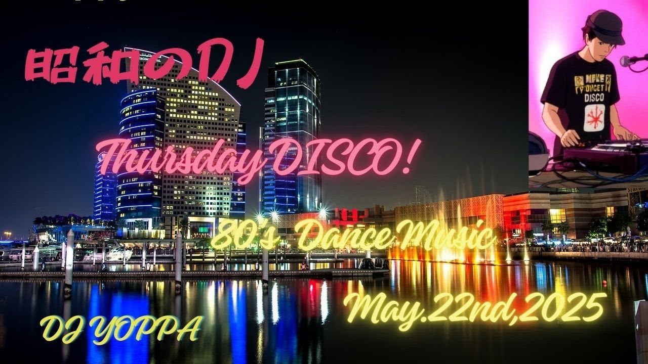 昭和のDJ! Sunday DISCO! 80's Mix Live May.22nd,2025 - YouTube