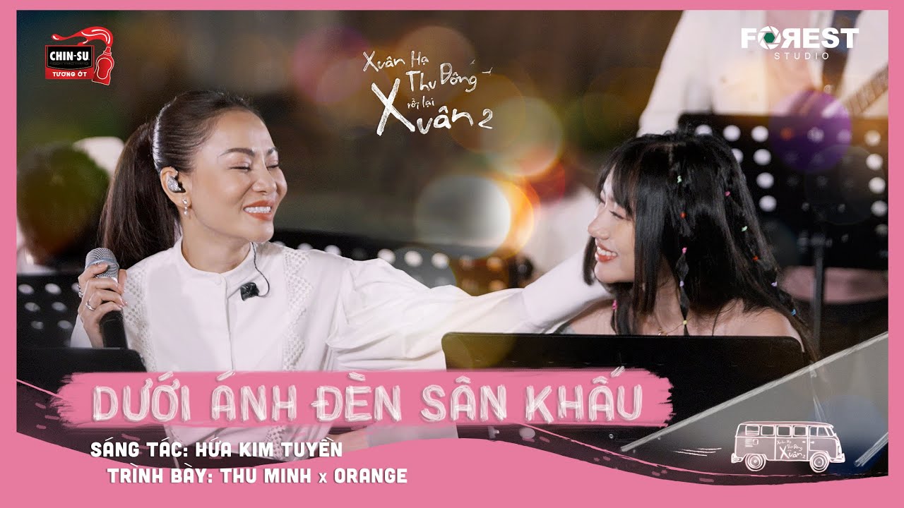 XHTDRLX2 | Dưới Ánh Đèn Sân Khấu - Thu Minh x Orange live tại Xuân Hạ Thu Đông, rồi lại Xuân mùa ...