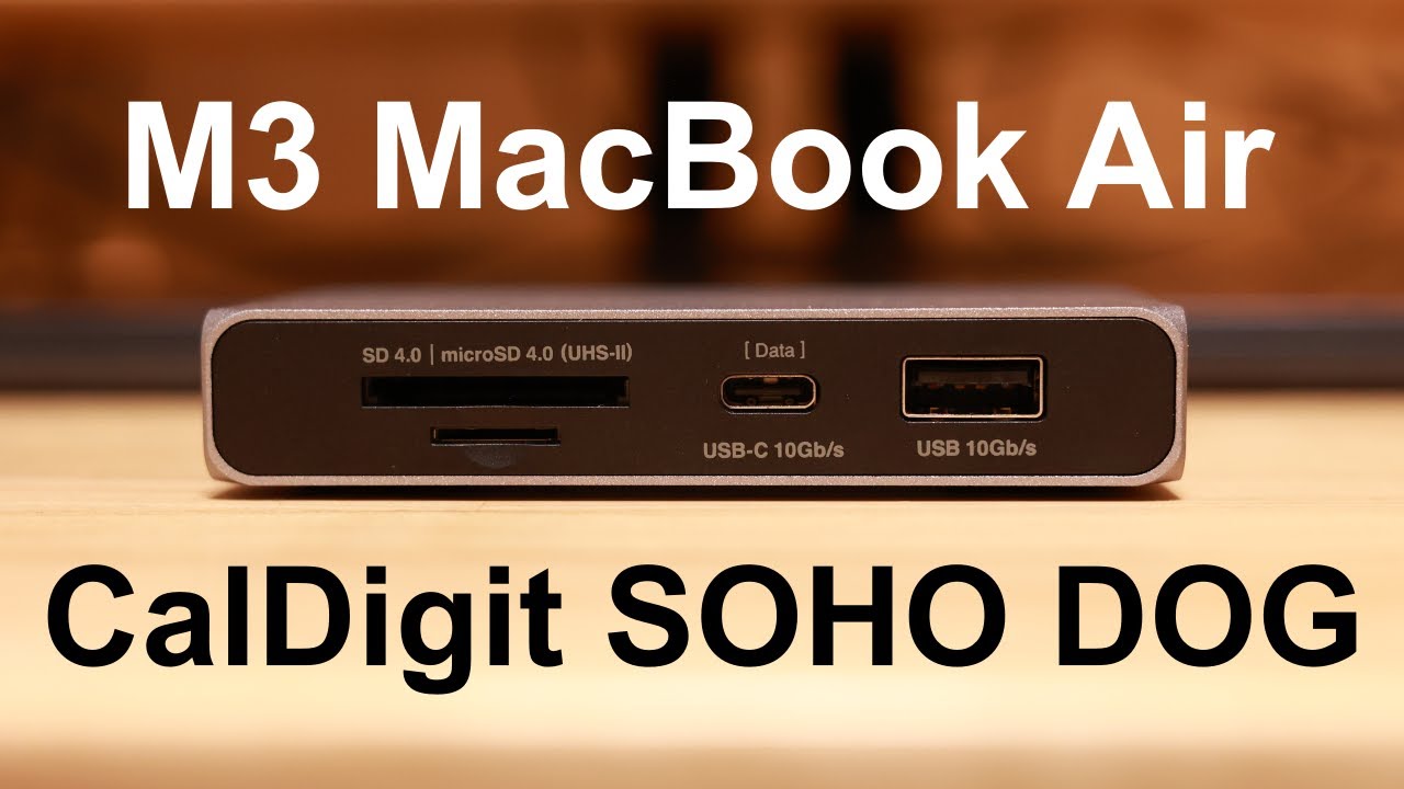 【Apple】M3 MacBook Airのお供にSOHO DOGを！！【CalDigit】 - YouTube