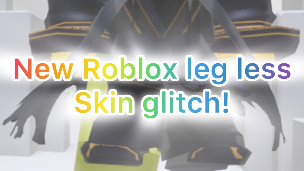 New Roblox leg less skin glitch@roblox@glitch@skin@legless - YouTube
