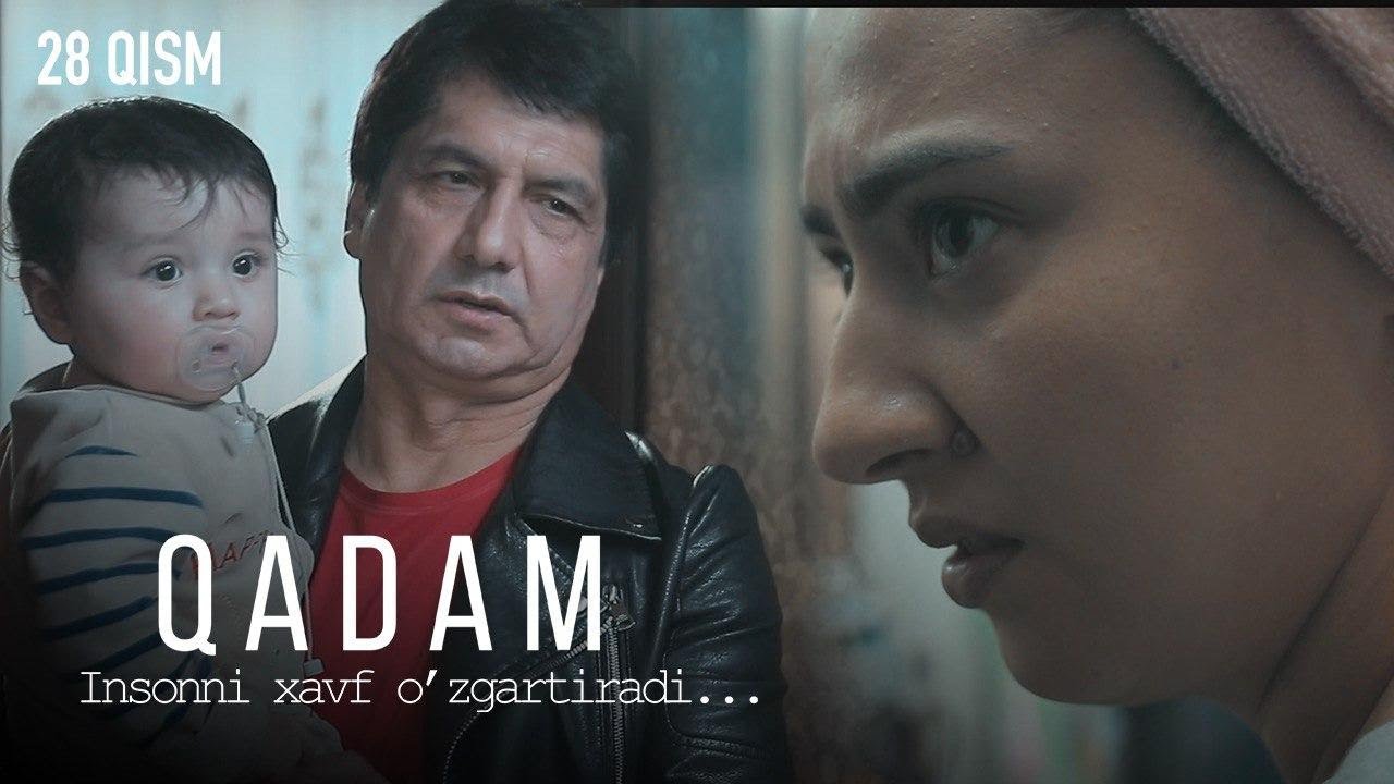 Qadam (o'zbek serial) | Кадам (узбек сериал) 28-qism - YouTube