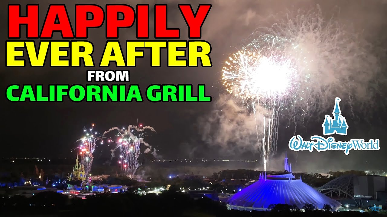 Happily Ever After Fireworks From California Grill | Magic Kingdom ...