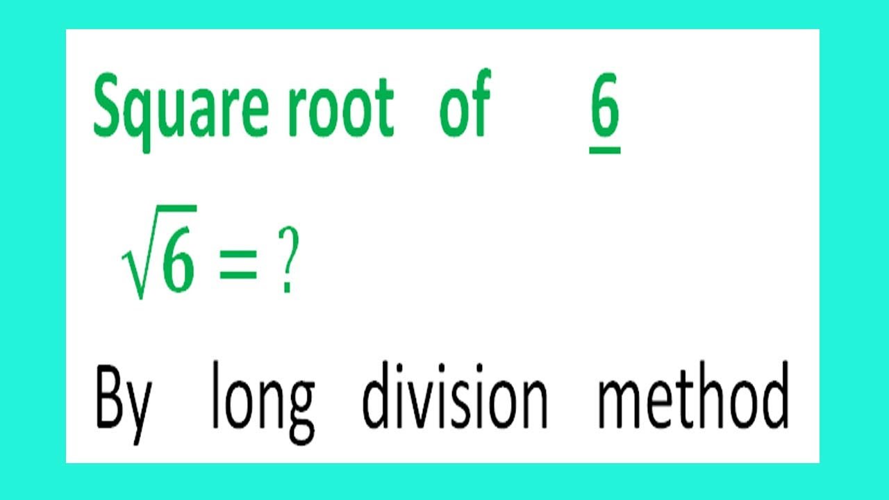 Square Root Of 6 6 By Long Division Method YouTube square-root-of-6-6-by-long-division-method-youtube