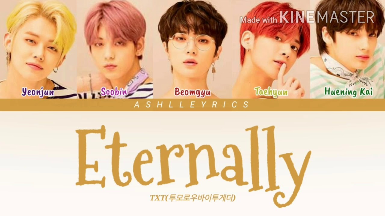 TXT(투모로우바이투게더) - 'Eternally' lyrics (Color Coded)[HAN|ROM|ENG]ashlley ...
