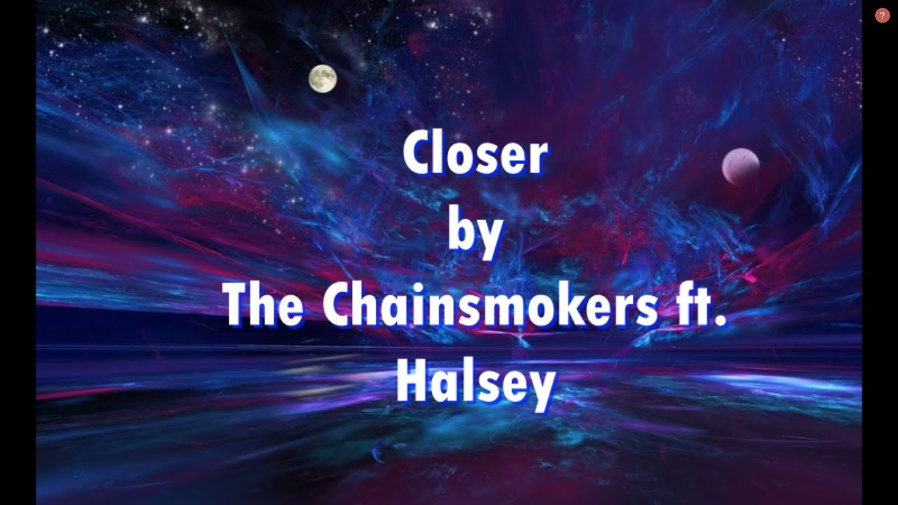 Closer by The Chainsmokers ft Halsey - Lyric Video - YouTube