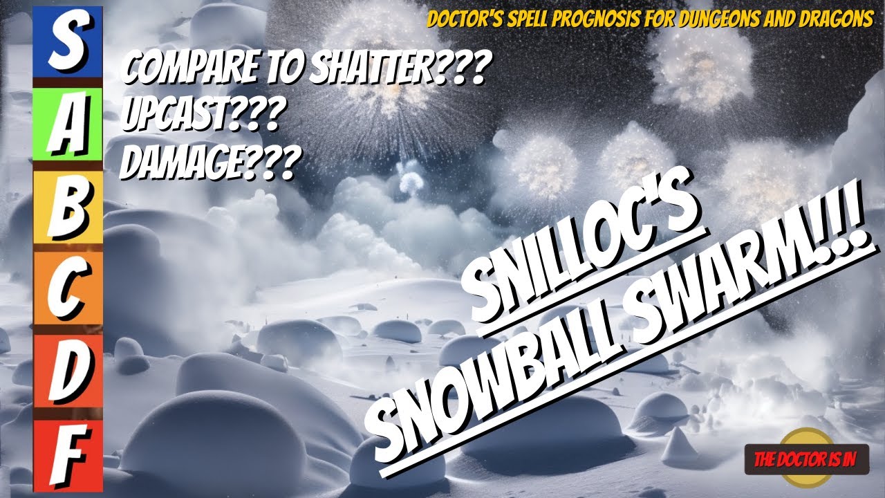 SNILLOC'S SNOWBALL SWARM: Are Therer Better 2nd Level Spells In ...