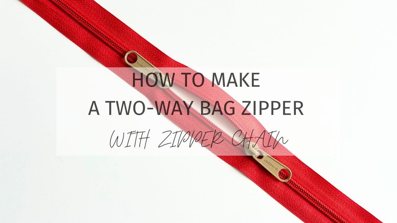 How to make a two-way bag style zipper with continuous zipper chain ...