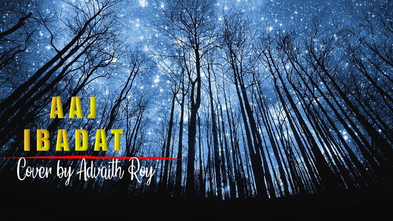 Aaj Ibaadat | Advaith Roy | Javid Bashir | Bajirao Mastani - YouTube