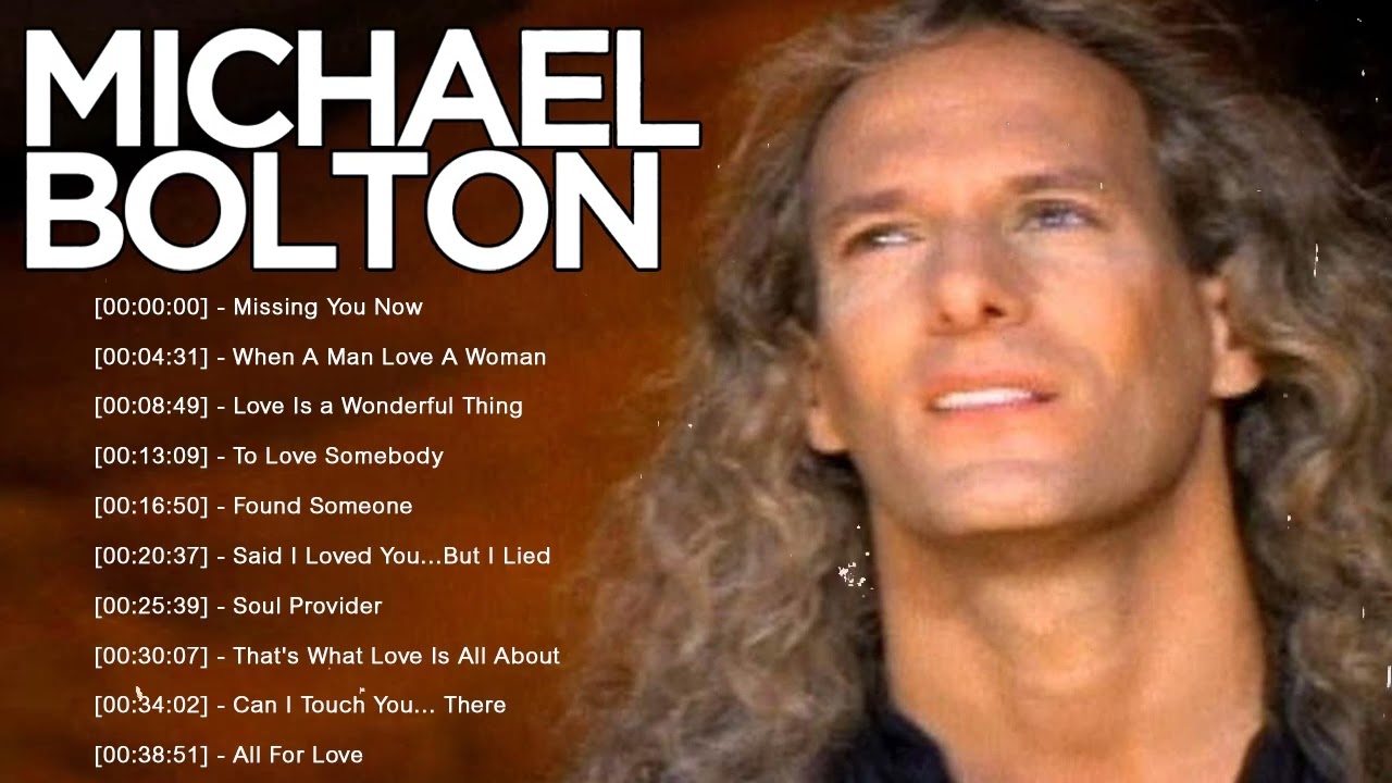 Michael Bolton Greatest Hits - Best Songs Of Michael Bolton - Michael ...
