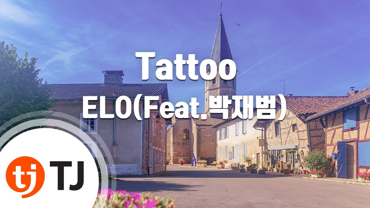[TJ노래방] Tattoo - ELO(Feat.박재범) / TJ Karaoke - YouTube