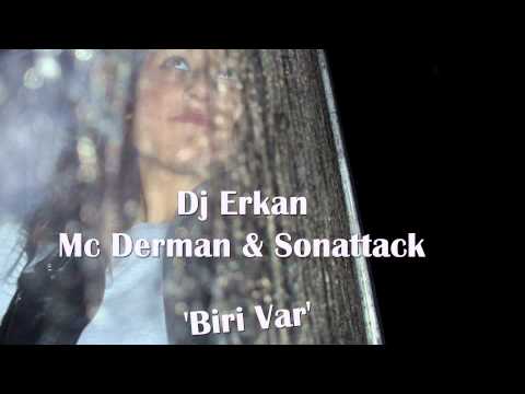 Dj Erkan Ft. Mc Derman & Son Attack - Biri Var