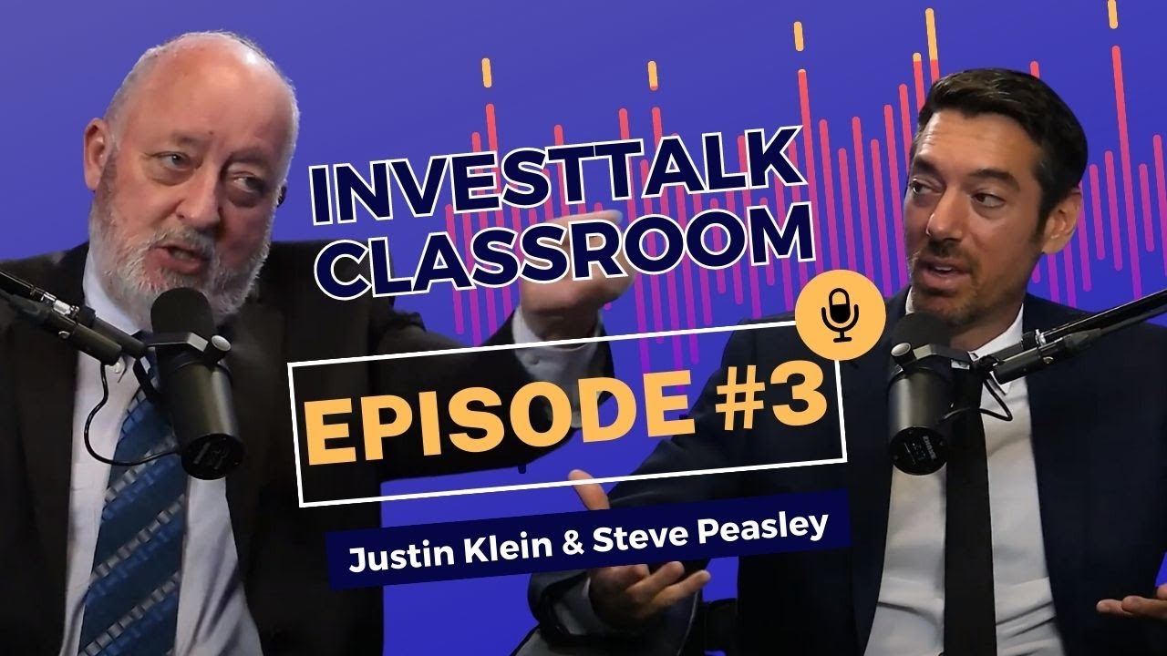 InvestTalk Classroom Episode #3: Q & A with Justin Klein and Steve Peasley - YouTube