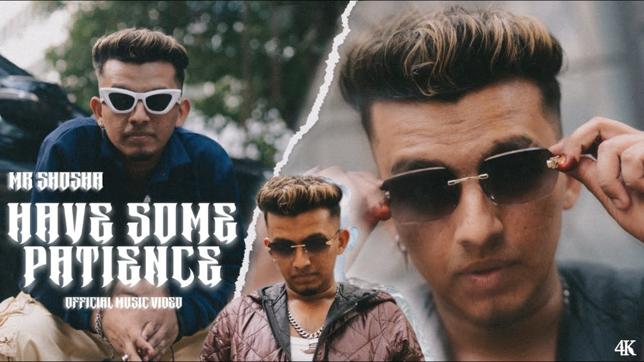 MR SHOSHA - HAVE SOME PATIENCE (OFFICIAL MUSIC VIDEO) - YouTube