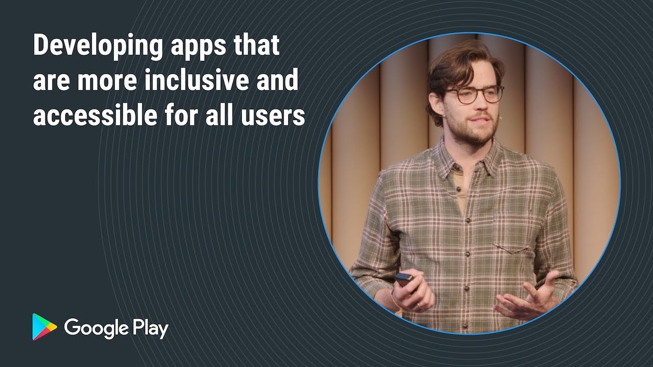 Develop apps that are more inclusive and accessible for all users (Apps ...