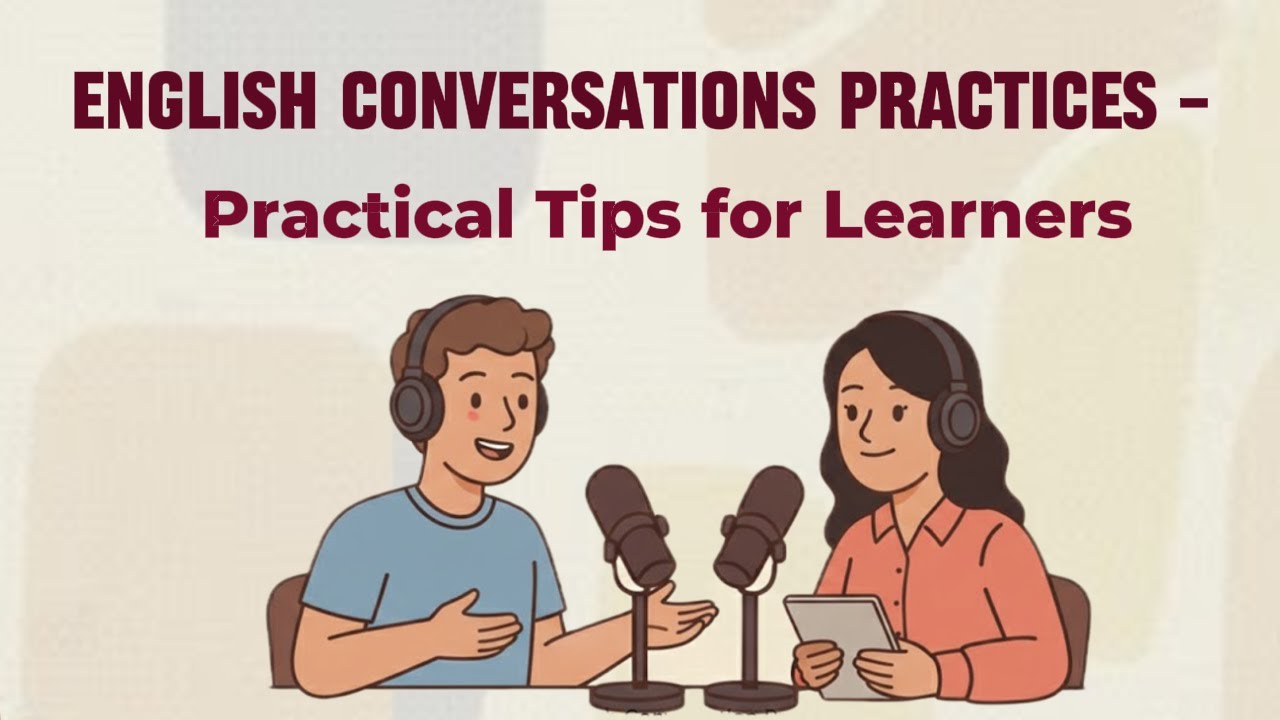 English Conversations Practices– Practical Tips for Learners - YouTube