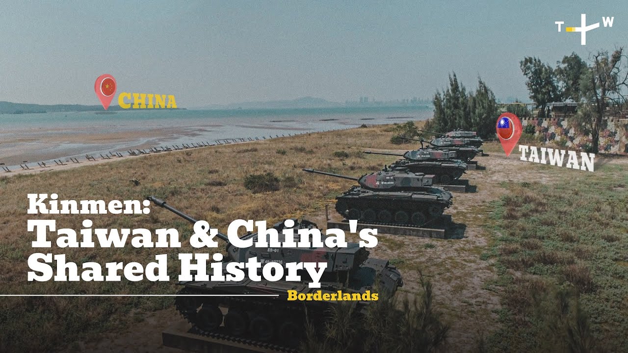 Kinmen: Feeling the Cost of Cross-Strait Relations | Borderlands | Full ...