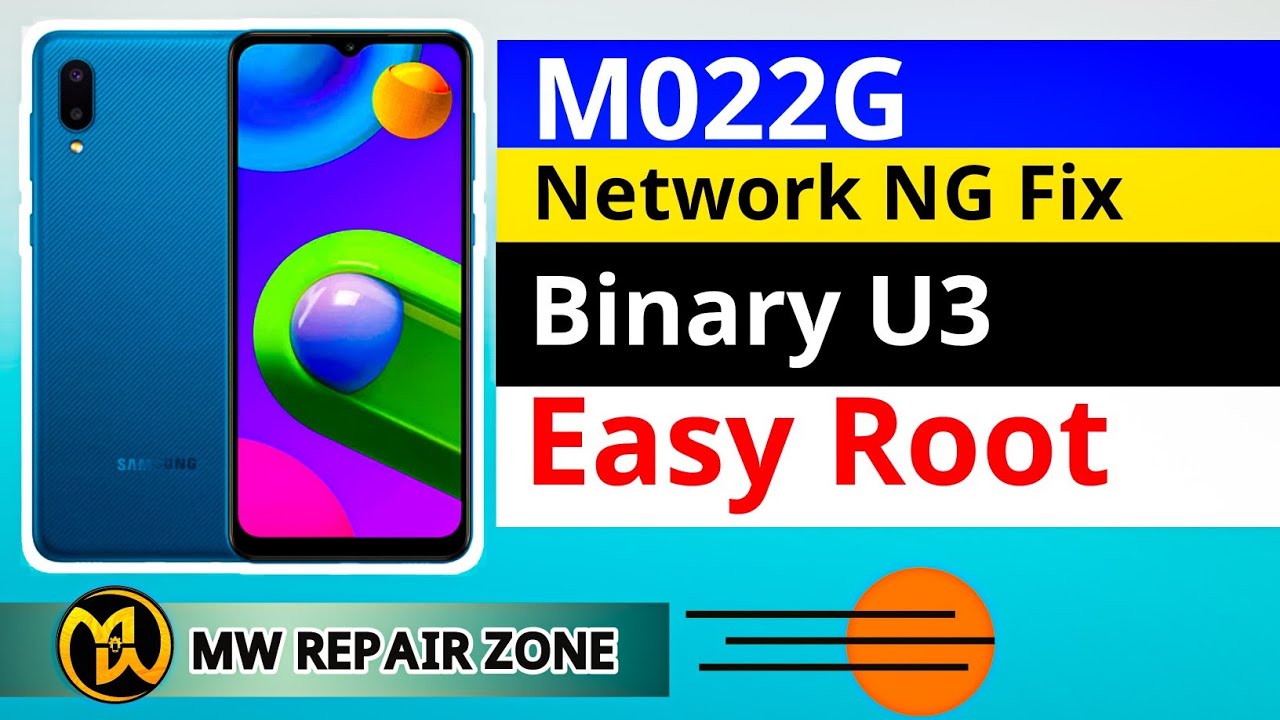 [M022G]Samsung M02 Binary U3 Root & Network NG Fix Easy Method[Restart ...