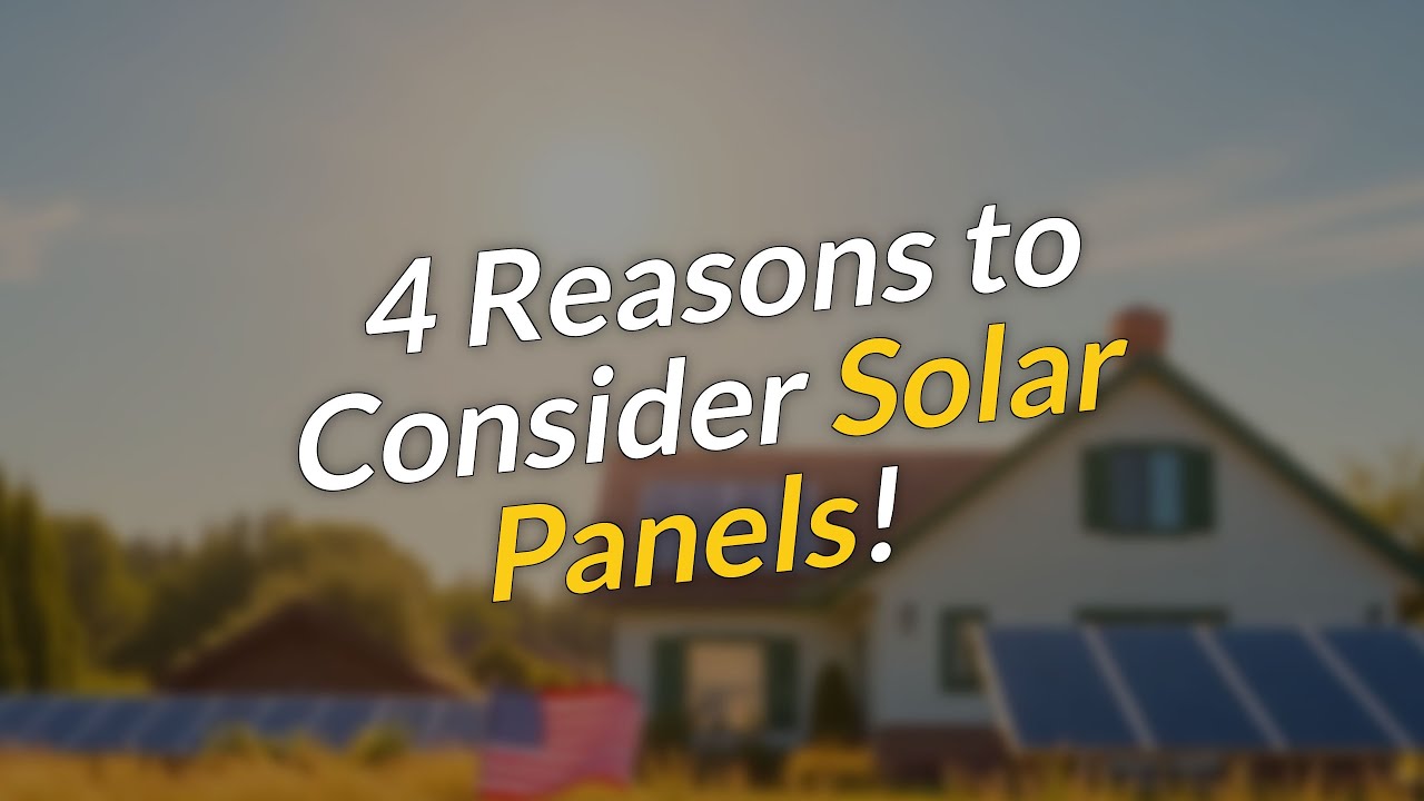 4 Reasons to Consider 🌞 Solar Panels as an Investment! - YouTube