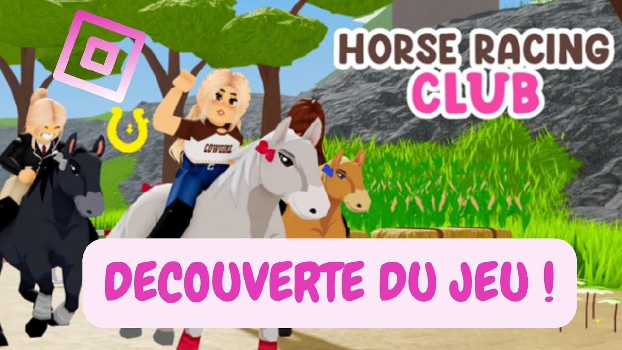 DECOUVERTE DU NOUVEAU JEU ROBLOX (Horse Racing Club) - YouTube