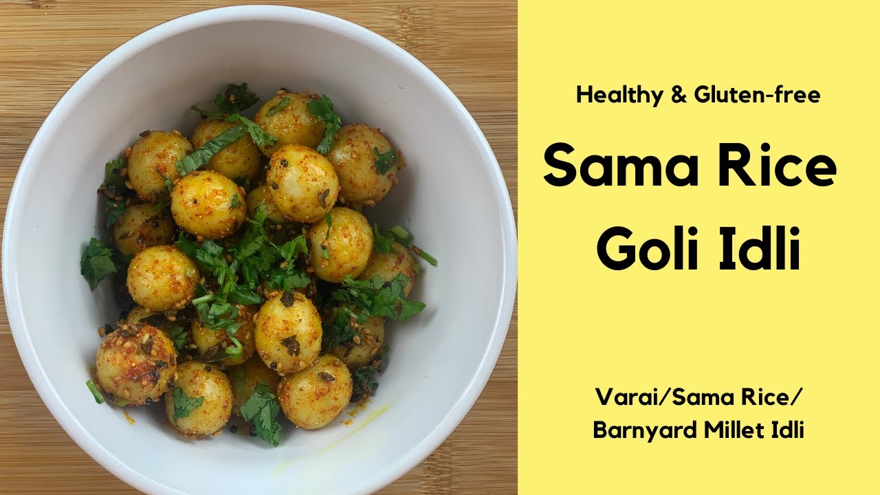 Barnyard Millet Goli Idli | Sama Rice Idli | Varai Goli Idli | Gluten ...