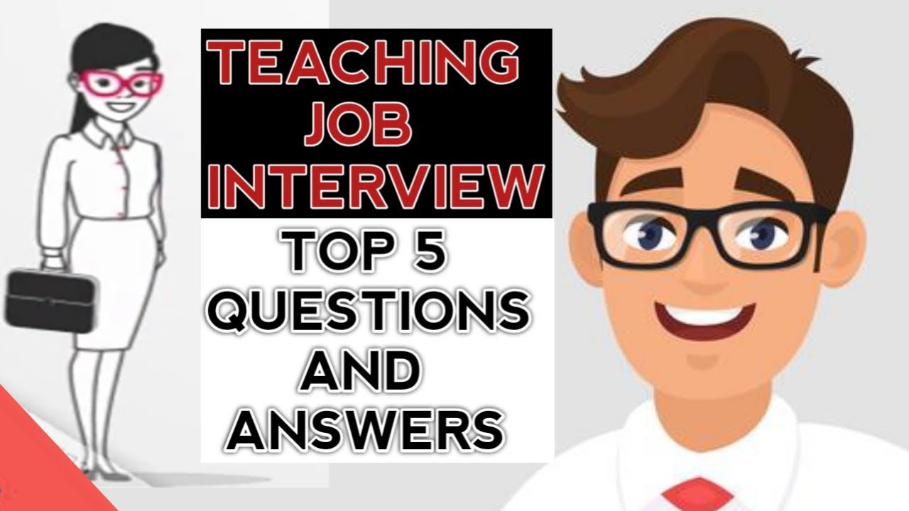 5 COMMON TEACHING JOB INTERVIEW QUESTIONS AND ANSWERS YouTube 5-common-teaching-job-interview-questions-and-answers-youtube