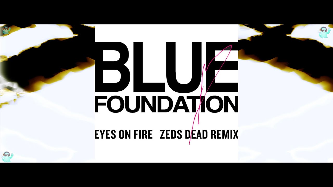 Eyes on Fire - Zeds Dead Remix - Blue Foundation - Music Visualization ...