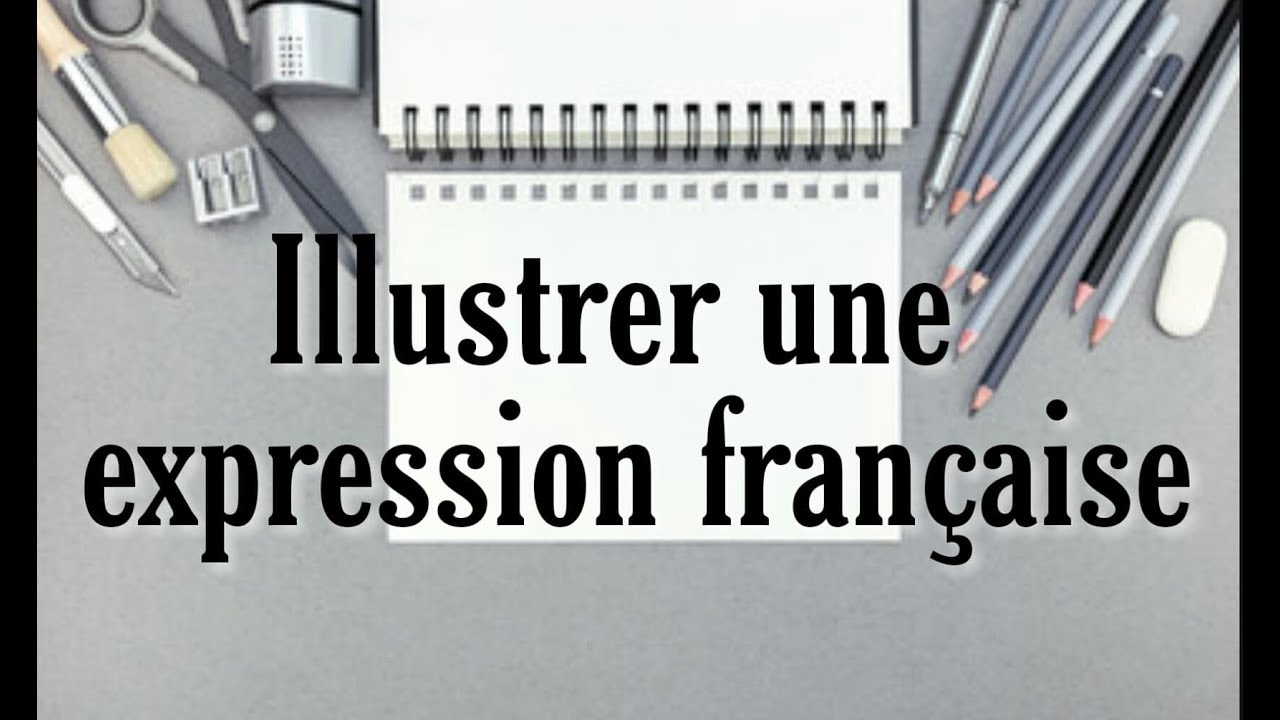 Dessiner une expression française - YouTube