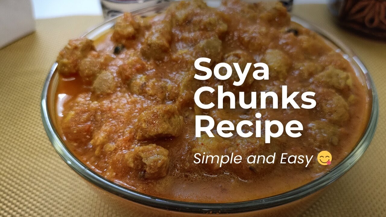 Ultimate Soya Chunks Curry Recipe😋 Delicious & Easy | Meal Maker Curry ...