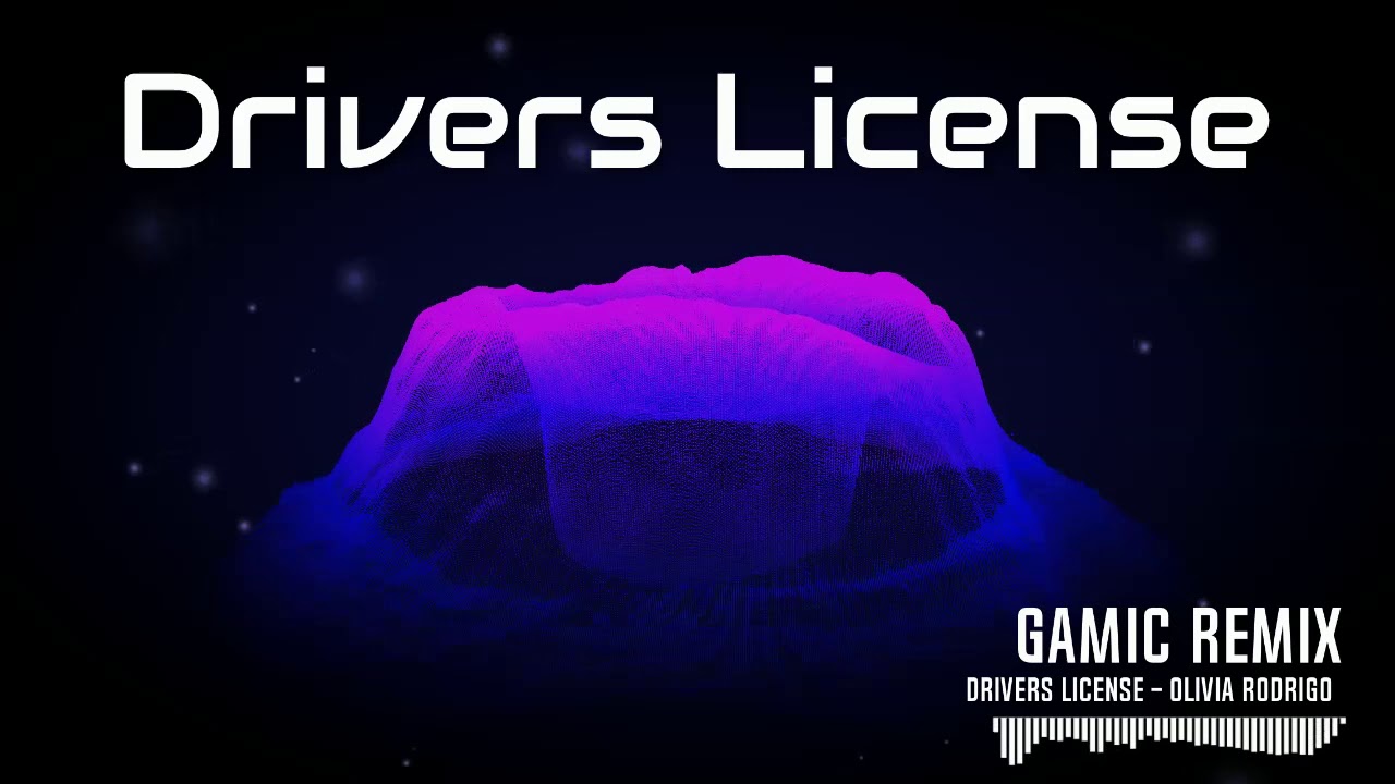 drivers license - Olivia Rodrigo (Gamic Remix) - YouTube