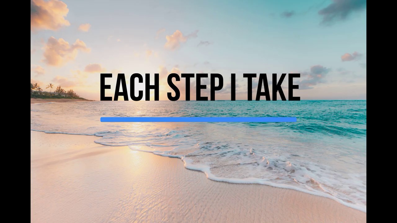 Each Step I Take - YouTube