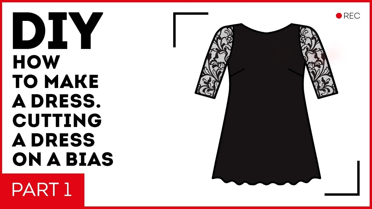 DIY How To Make A Dress Cutting A Dress On A Bias Making A Dress diy-how-to-make-a-dress-cutting-a-dress-on-a-bias-making-a-dress