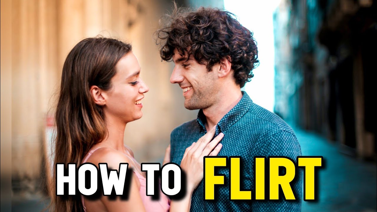 How to Flirt for Beginners ( #4 Flirting Tips ) - YouTube