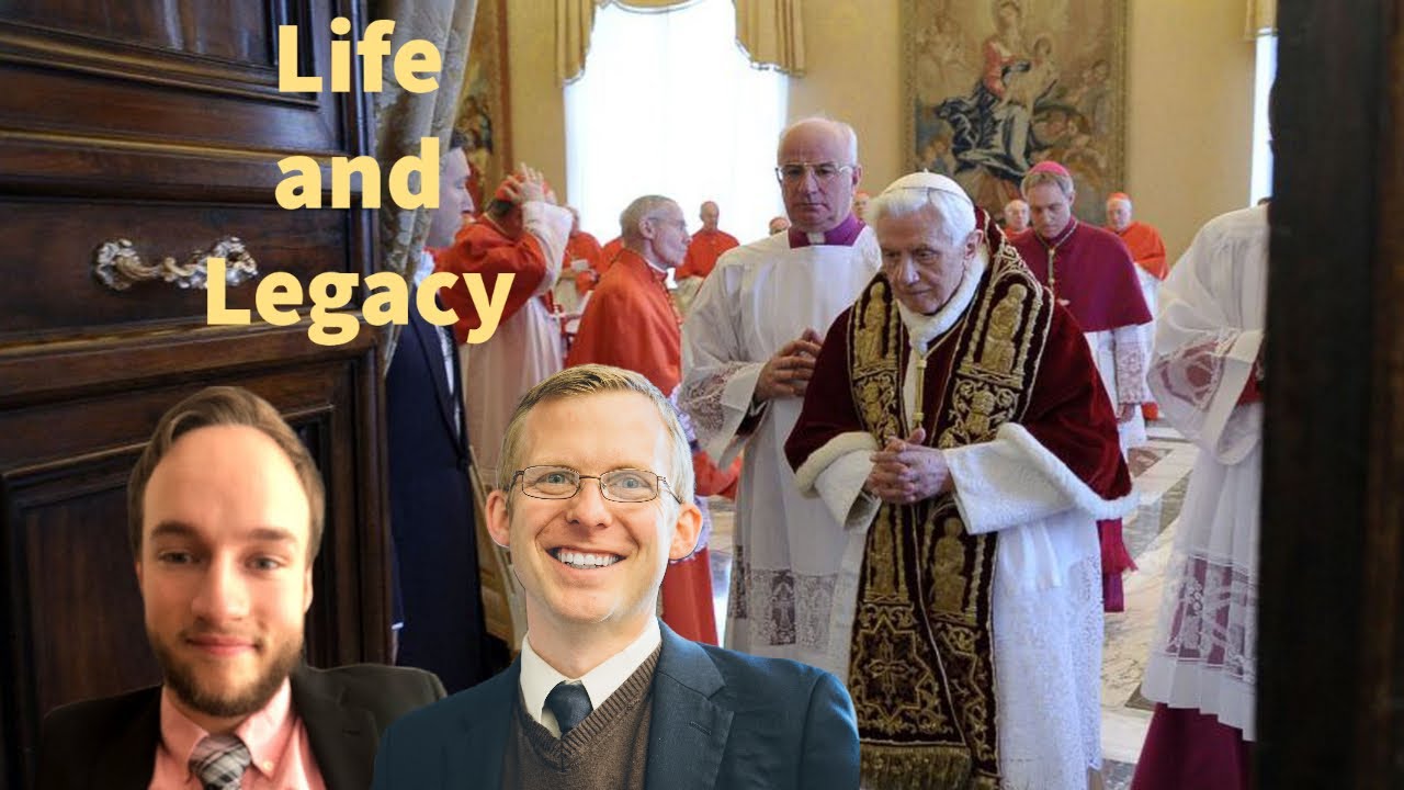 The Life and Legacy of Pope Benedict XVI with Dr. R. Jared Staudt ...