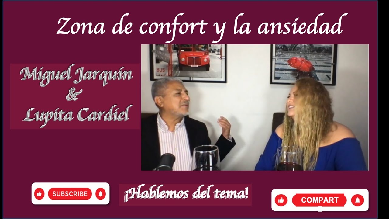 Zona de Confort y la Ansiedad/miguel Jarquín & Lupita Cardiel - YouTube