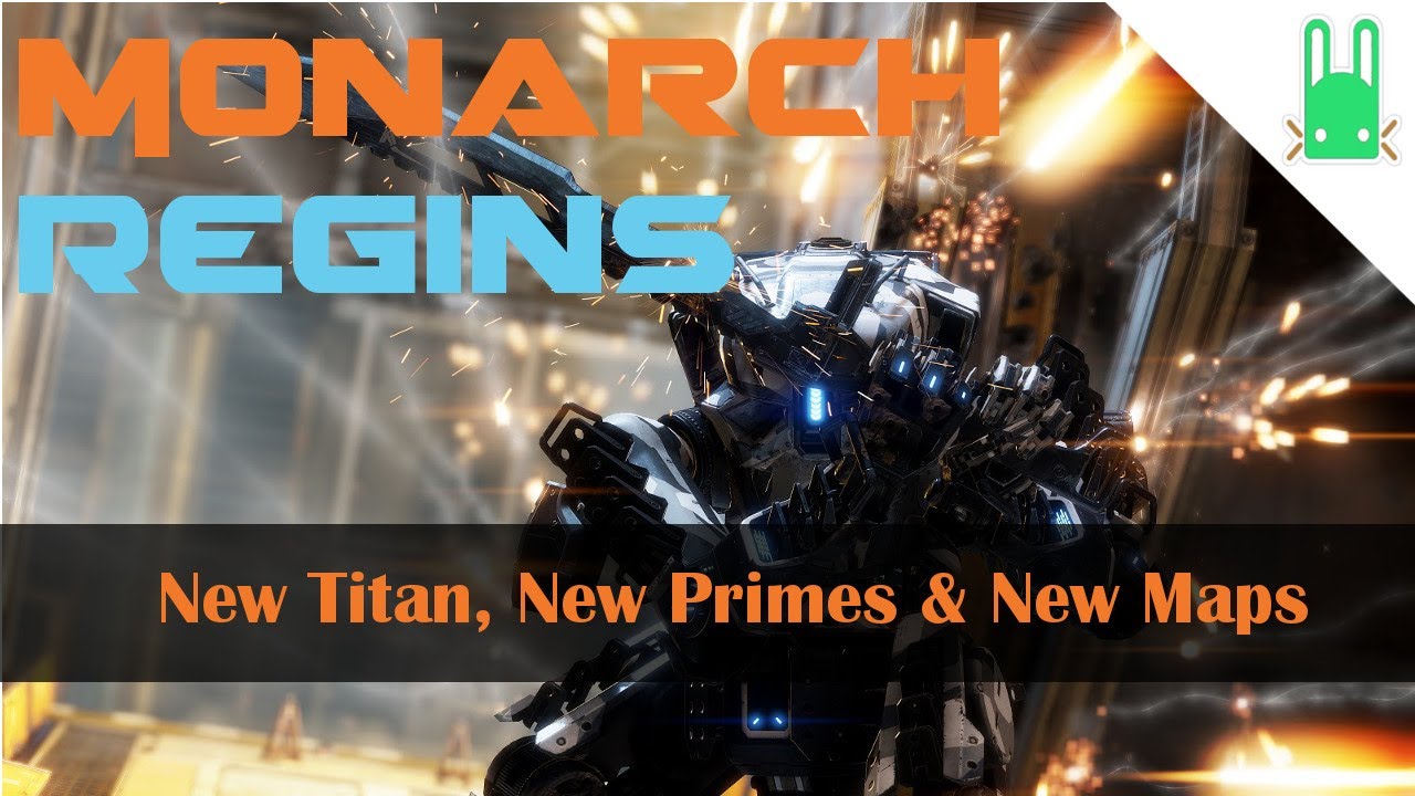 New DLC Monarch Regins / New Titan /New Map / New Primes - Titanfall 2 ...