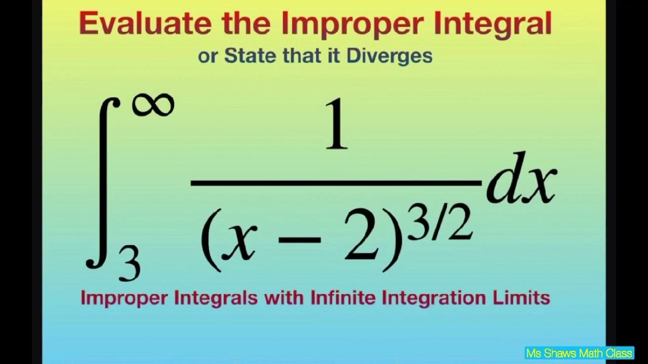 Evaluate Improper Integral dx/(x-2)^3/2) over [3, infinity). Infinite Integration Limits - YouTube
