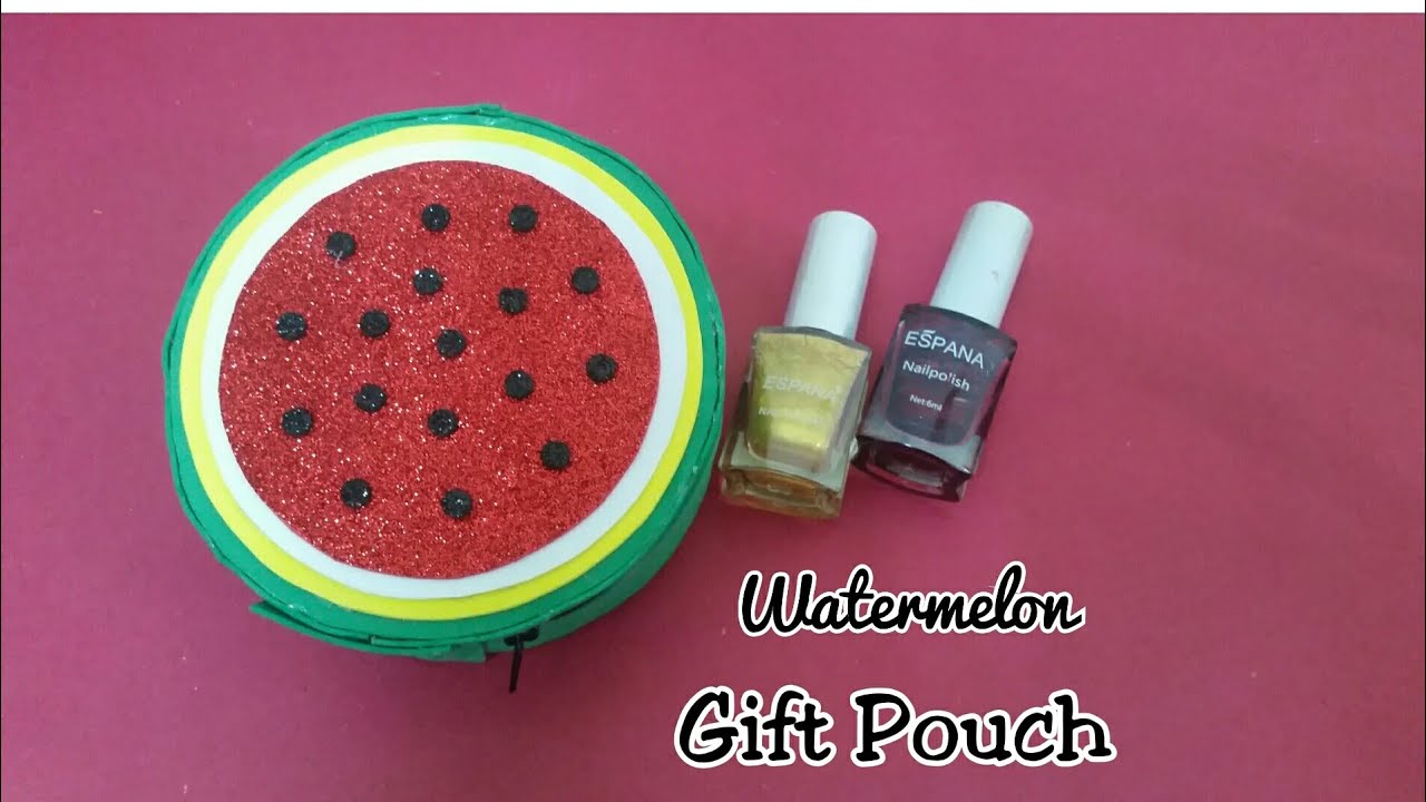 DIY Watermelon Gift Pouch | Gift Ideas | Watermelon Pouch | DIY Gift ...