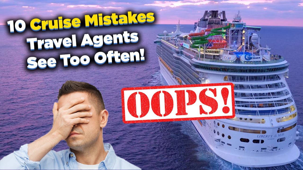 10 Cruise ship mistakes travel agents see people doing all the time ...