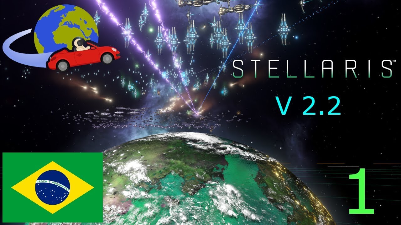 Stellaris- Version 2.2- Brazil themed- 1 (live/ office hours - YouTube