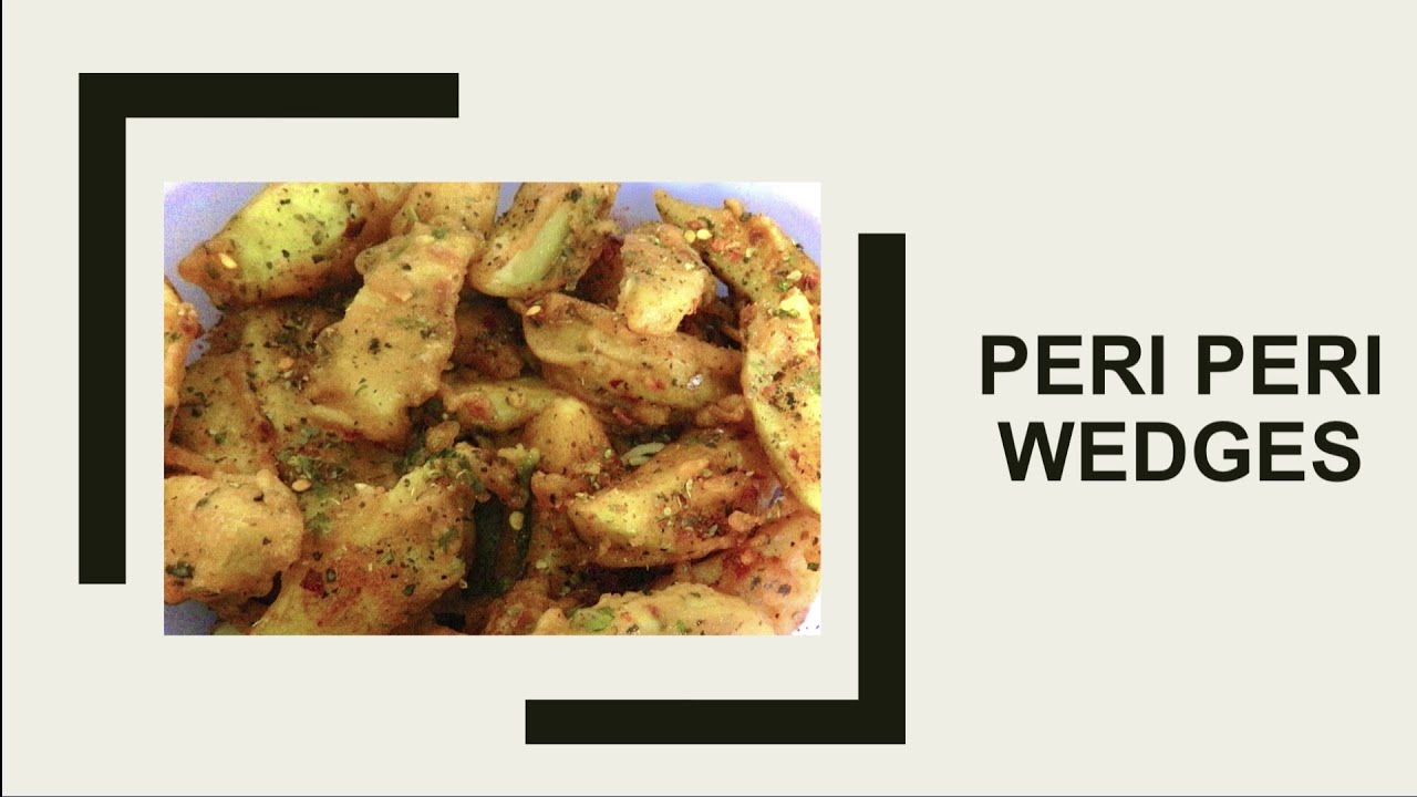 How to make Peri Peri Wedges - YouTube