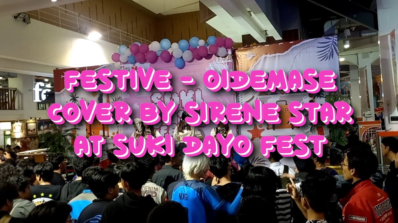 Festive - Oidemase COVER BY Sirene Star at Suki Dayo Fest - YouTube
